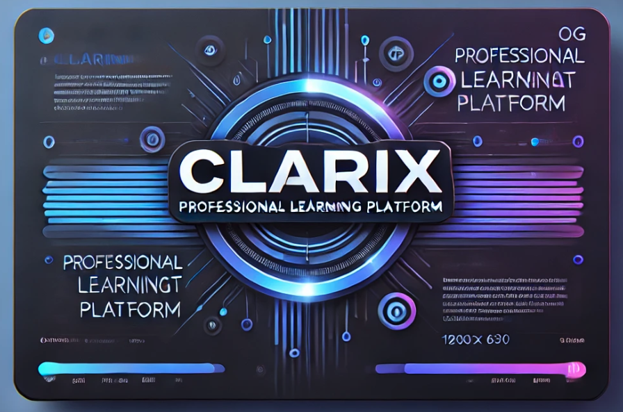 CLARIX - Professional Learning Platform